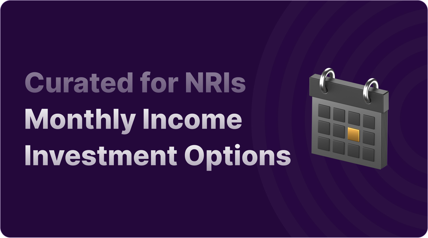 Best Monthly Income Investments for NRIs